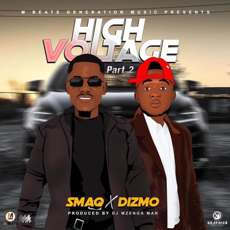 Smaq Ft Dizmo-High Voltage Part 2