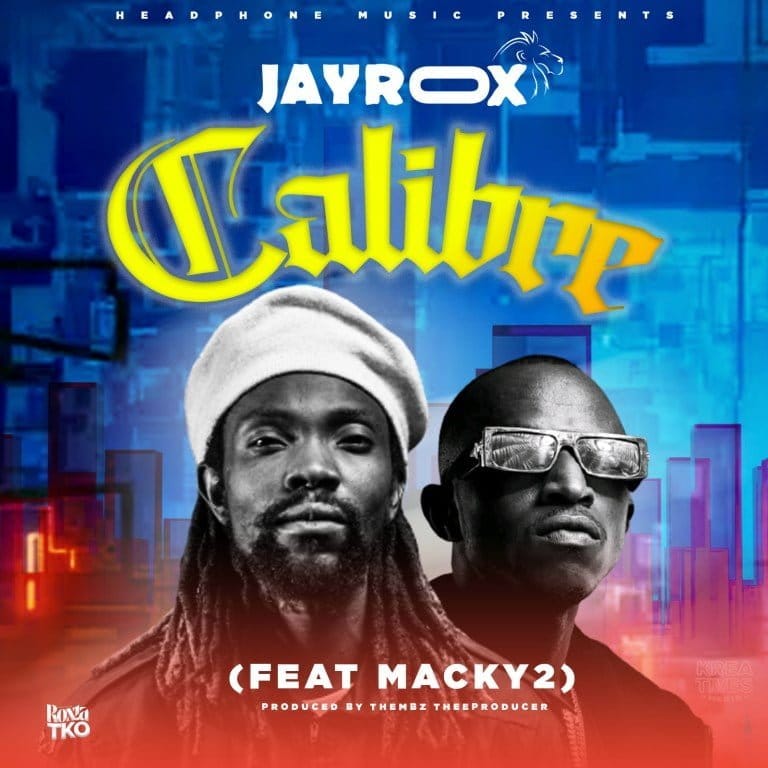 Jay Rox Ft. Macky 2 - Calibre