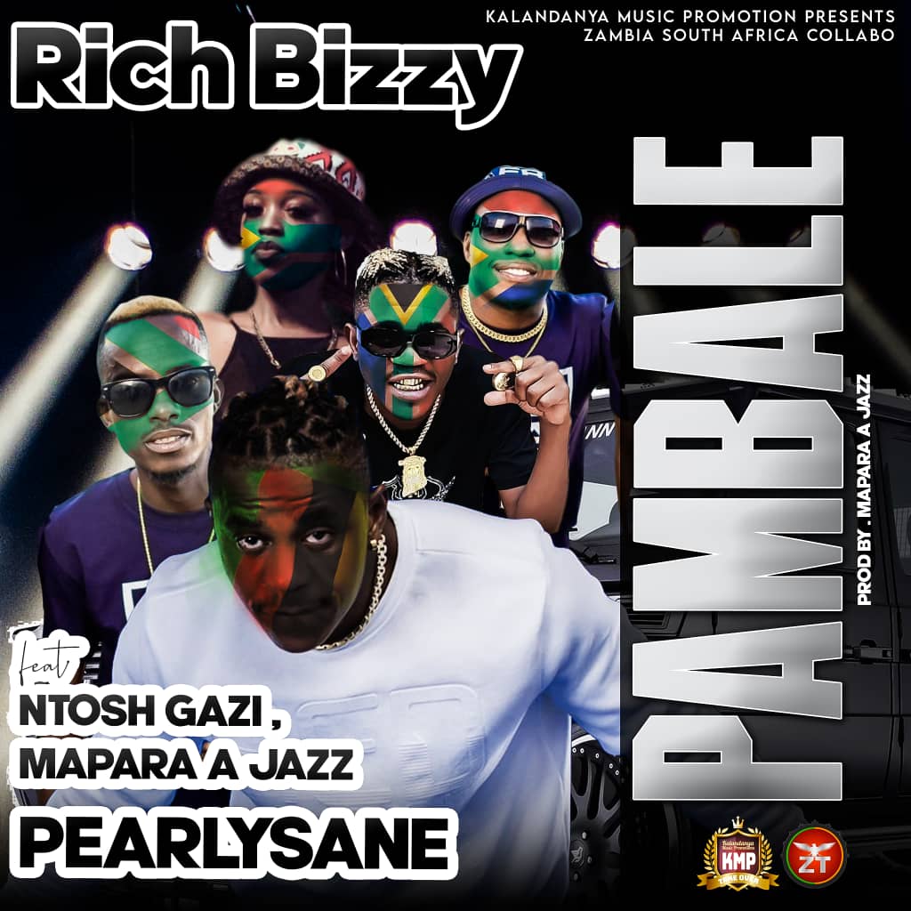 Rich Bizzy Ft. Ntosh Gazi, Mapara A Jazz & Pearlysane – Pambale