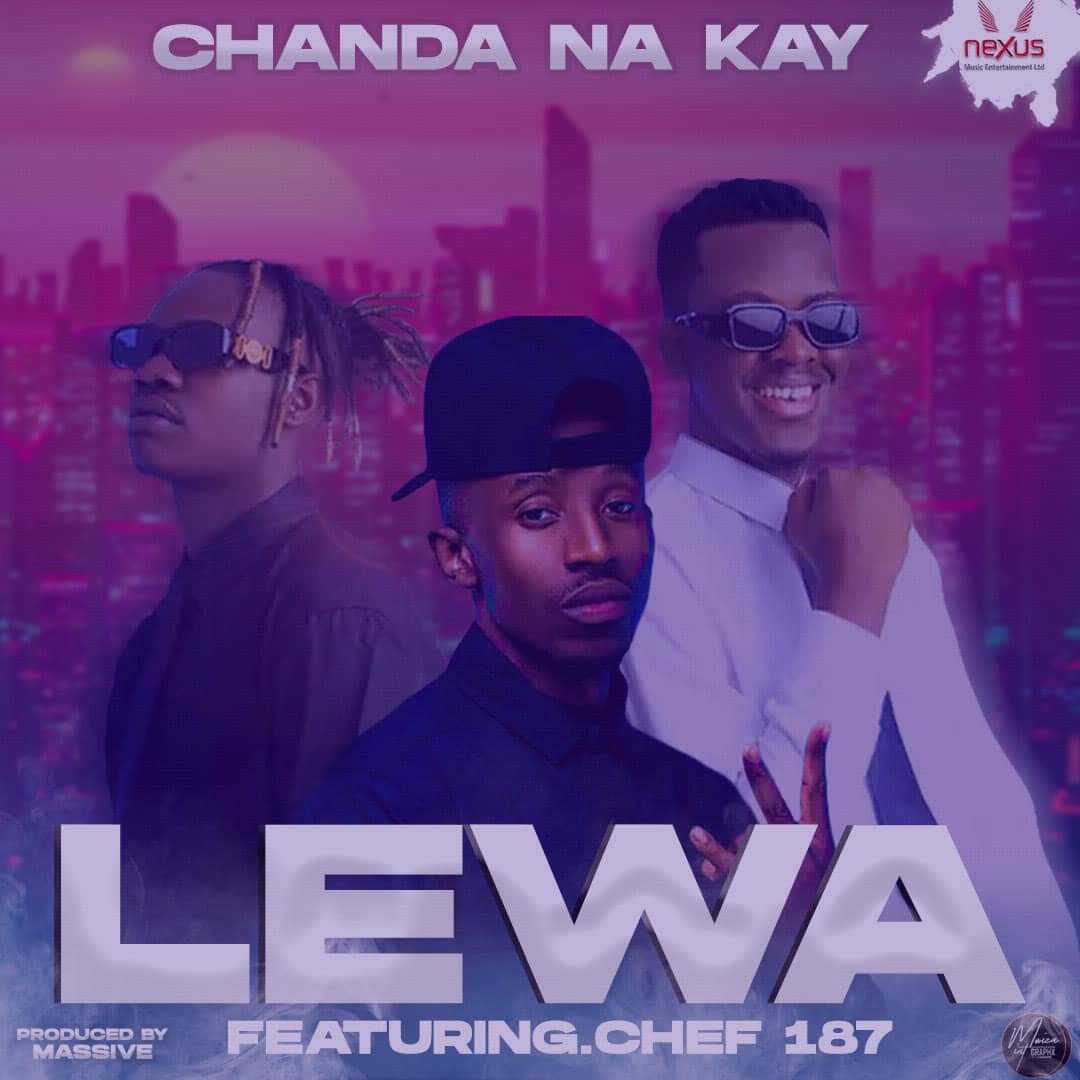 Chanda Na Kay Ft. Chef 187-Lewa