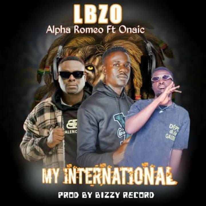Lbzo Ft. Alpha Romeo & Onaic - My International