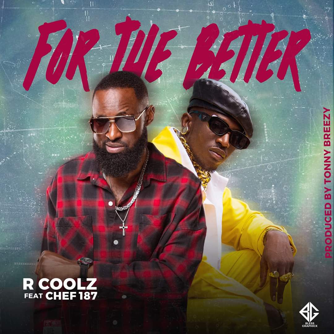 R Coolz-For The Better (Feat. Chef 187)