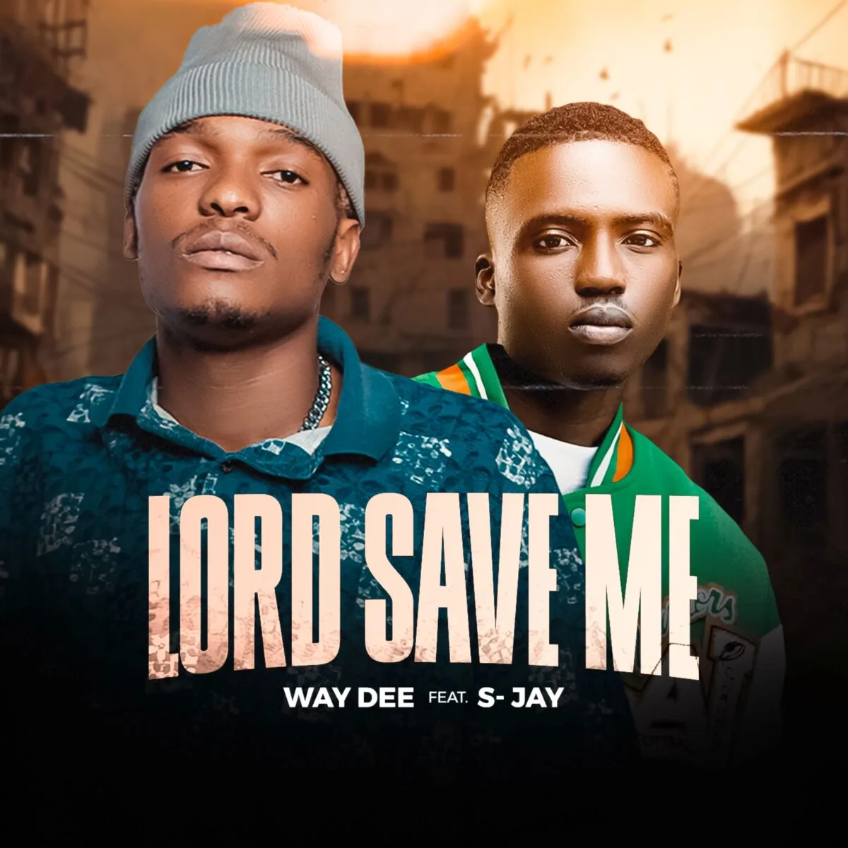 Way Dee Lord Save Me (Feat. S-Jay)